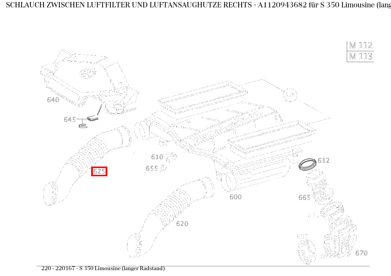 Schlauch ZWISCHEN LUFTFILTER UND LUFTANSAUGHUTZE RECHTS für S-Klasse ...